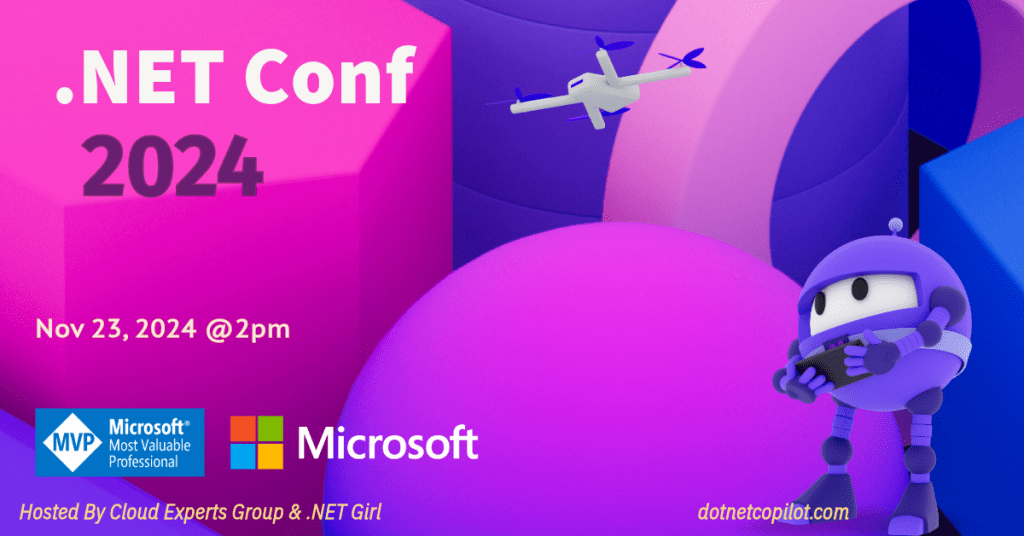 .NET Conf 2024 – Cloud Experts Group #DotnetConf2024 - Dotnet Copilot