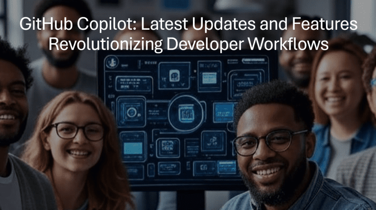 GitHub Copilot: Latest Updates and Features Revolutionizing Developer ...